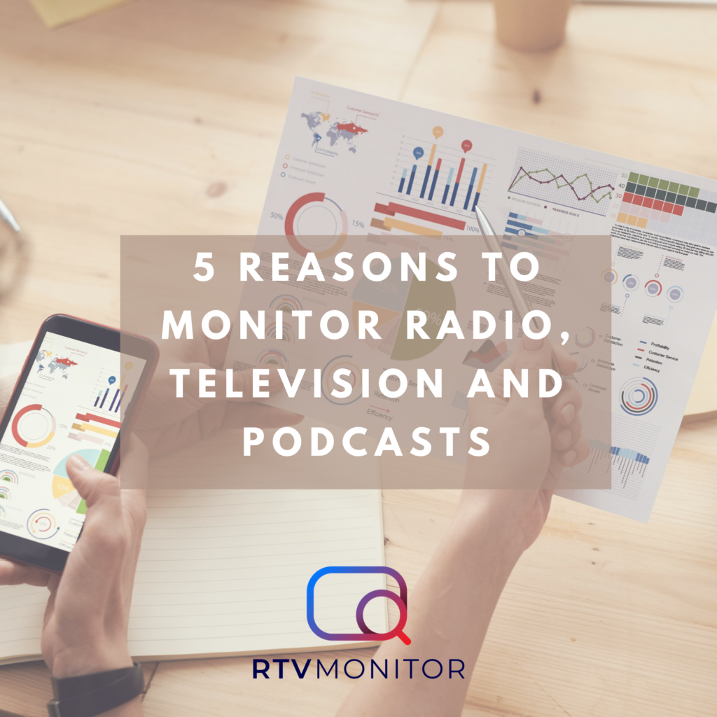 5 reasons to monitor content from radio, television and podcasts ...